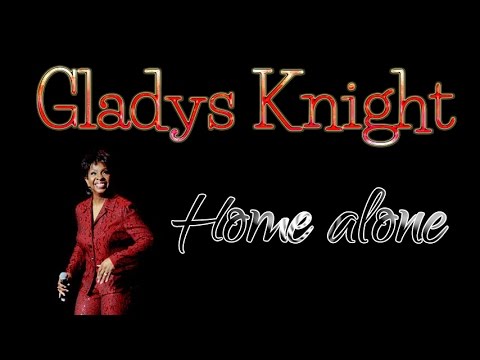 Gladys Knight - Home alone (SR) - YouTube
