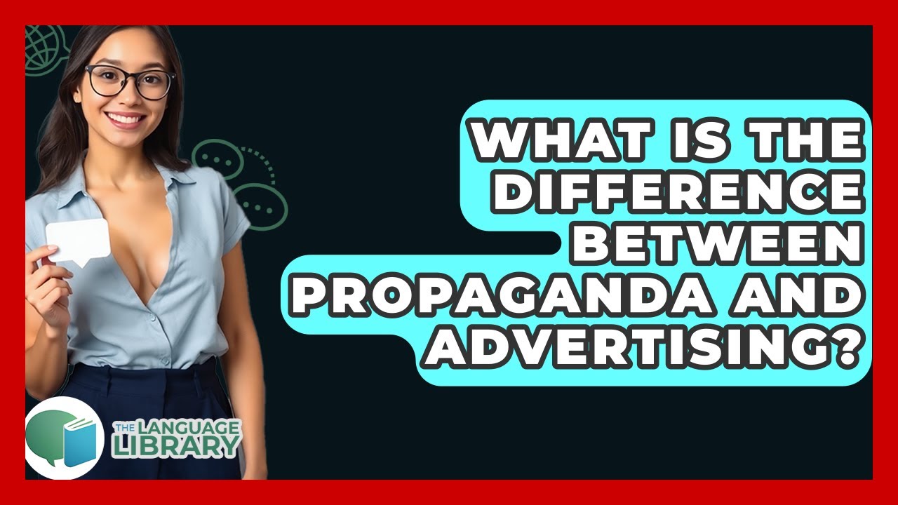 What Is The Difference Between Propaganda And Advertising? - The ...