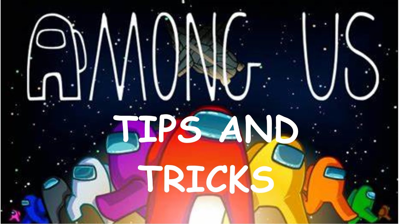 Among Us Tips and Tricks - YouTube