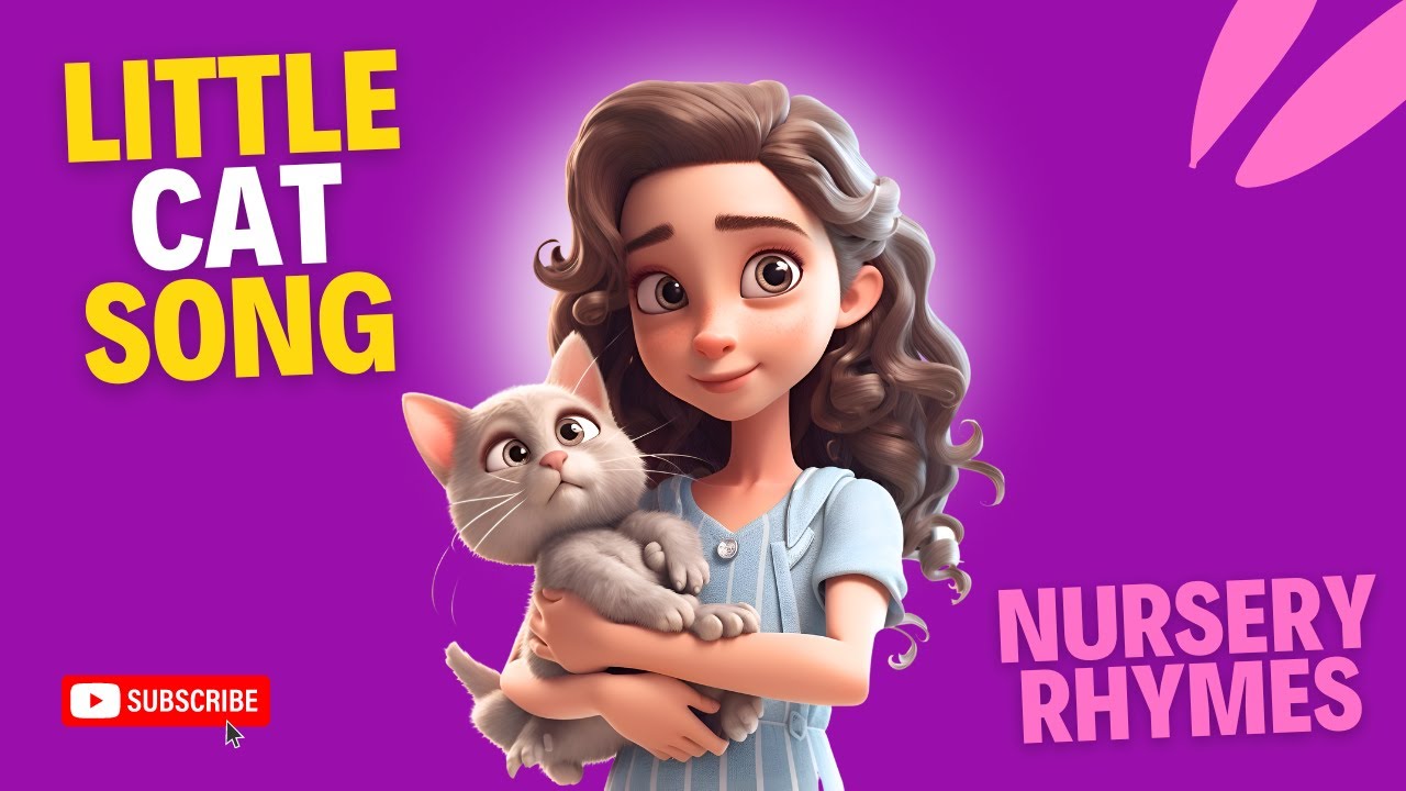 Little cat song || Nursery Rhymes for kids & kids songs. - YouTube