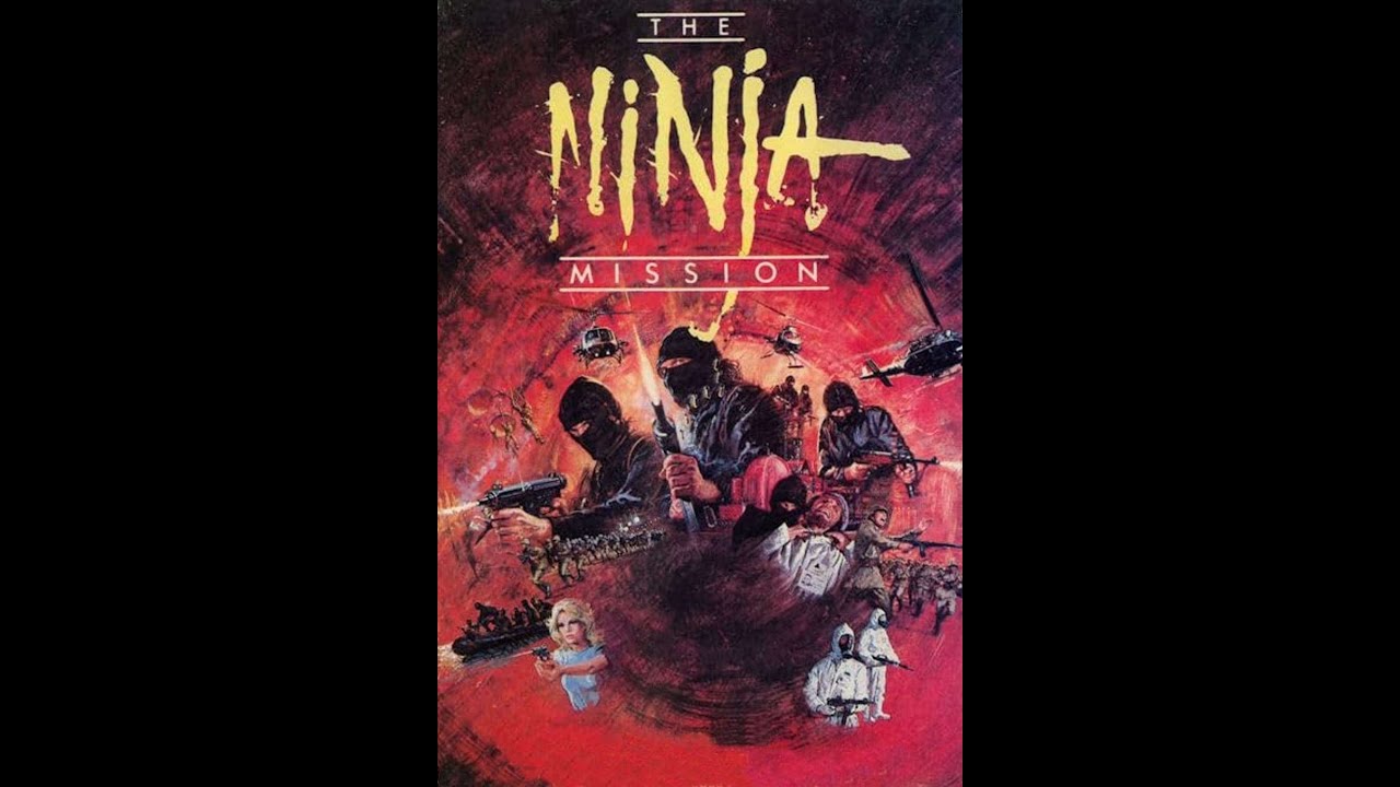 The Ninja Mission (1984) Gratuitous 1980's Flavored Ninja Ultra ...