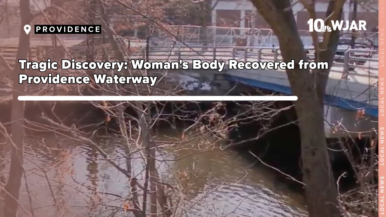 Tragic Discovery: Woman's Body Recovered from Providence Waterway - YouTube
