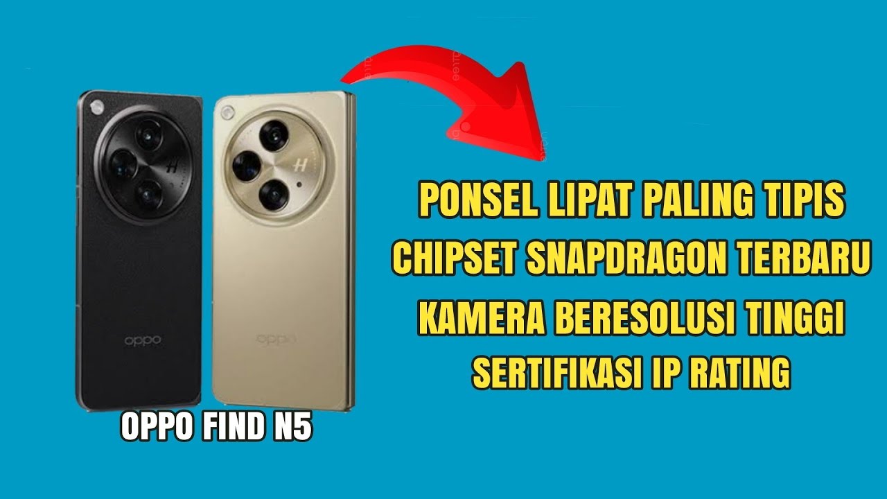 Review Oppo Find N5 Indonesia : Ponsel Paling Tipis, Chipset Gahar, Spek Naik Kelas 🔥 - YouTube