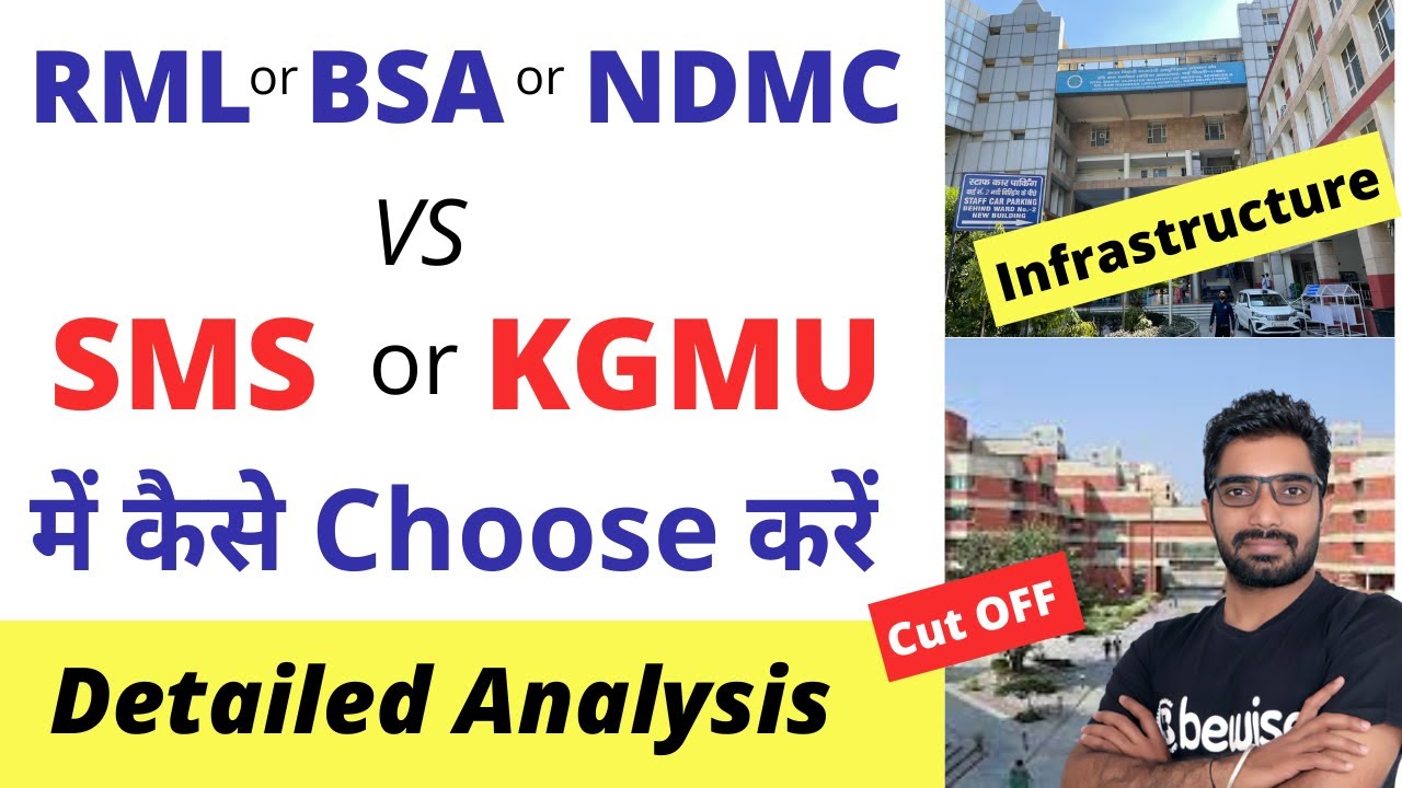 Which is better - RMl vs BSA vs NDMC vs SMS vs KGMU for Choice filling ...