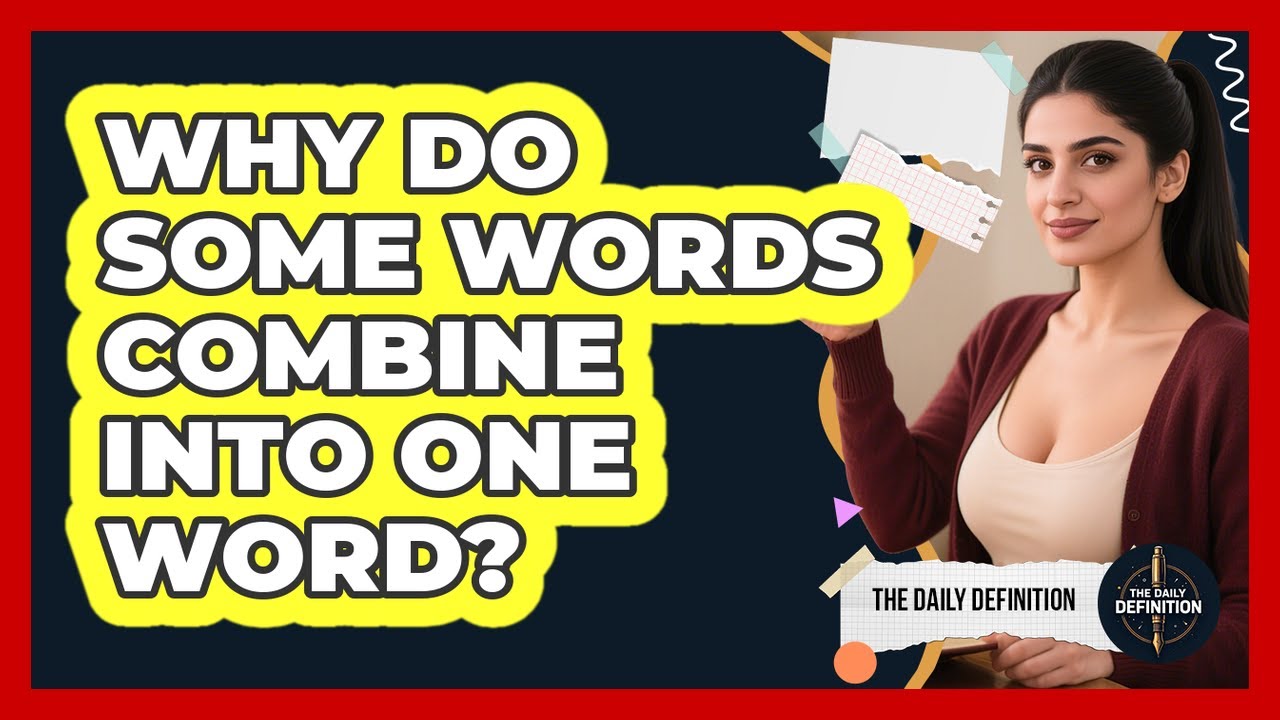 Why Do Some Words Combine Into One Word? - YouTube