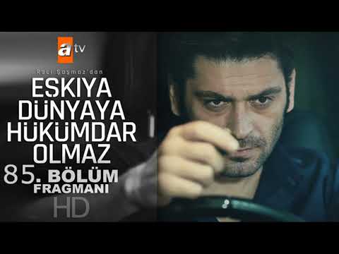Eşkıya Dünyaya Hükümdar Olmaz 85. Bölüm Fragmanı