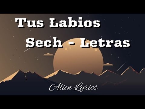 Tus Labios - Sech (Letras Oficial) - YouTube