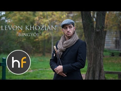 Levon Khozian - Bingyol // Armenian Duduk // HF Premiere // NOV 2015