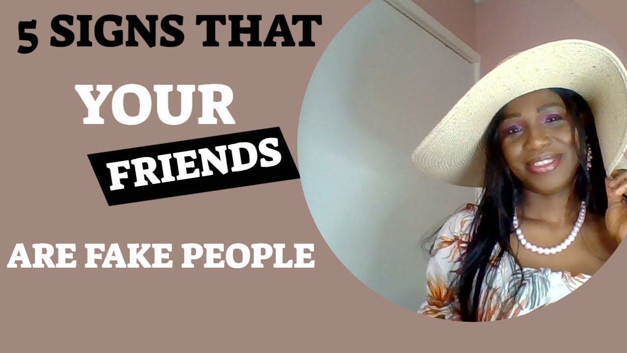 5 Signs That Your Friends Are Fake People only Pretending to you - YouTube