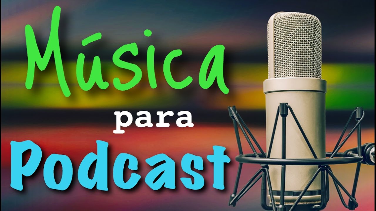 Música de Fondo para PODCAST - YouTube