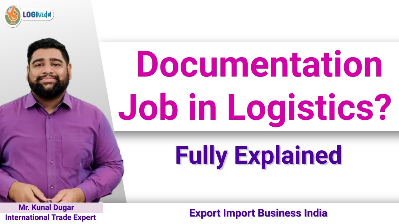 Documentation Job in Logistics Fully Explained | Export Import Business ...