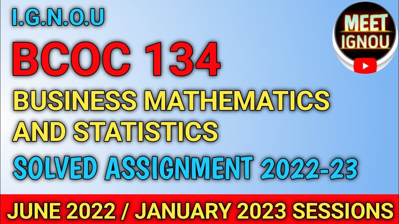 BCOC 134 Solved Assignment 2022-23 // Business Mathematics and ...