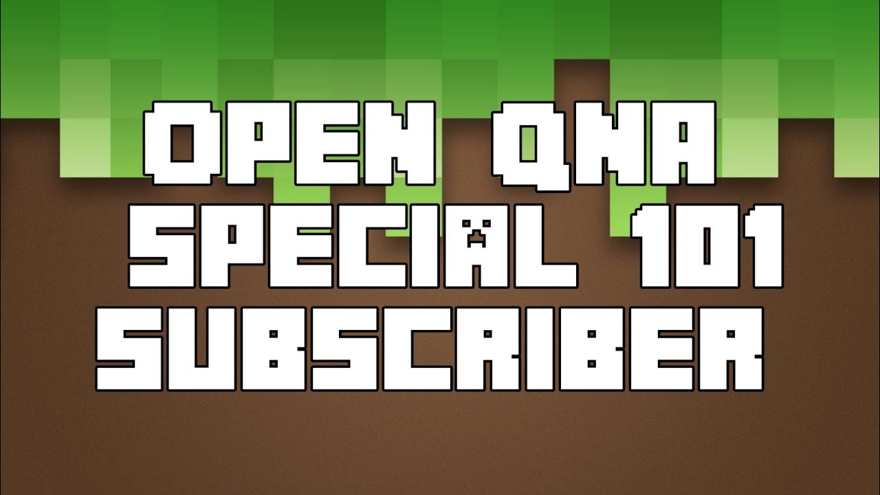 Open QnA Special 101 Subscriber - YouTube