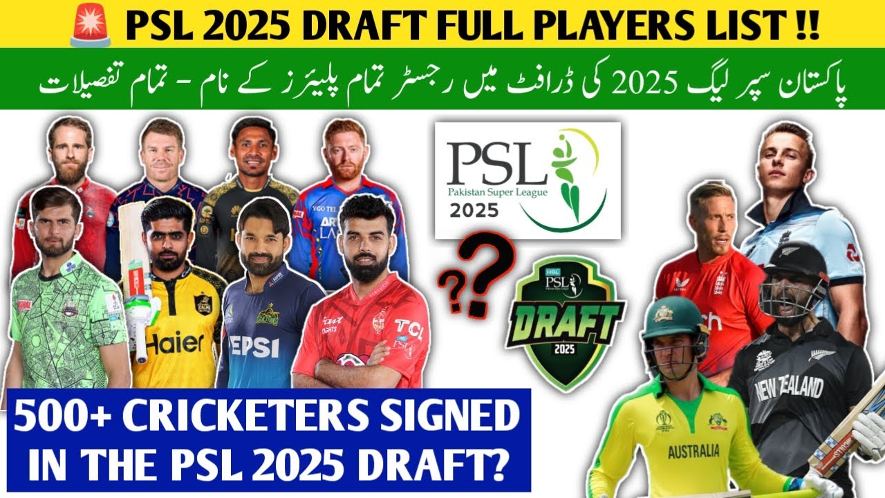 PSL 2025 Draft Players | All 250+ Players List Signed In PSL 2025 Draft ...