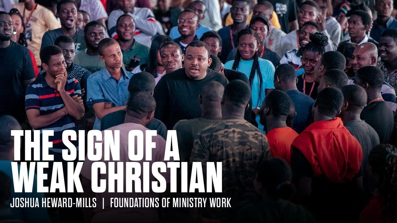 The Sign Of A Weak Christian | Foundations Of Ministry Work - YouTube