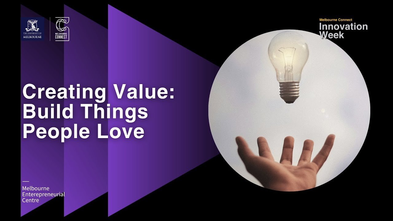 Creating Value: Build Things People Love - YouTube