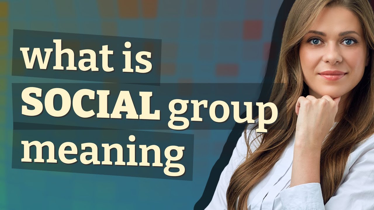 Social group | meaning of Social group - YouTube