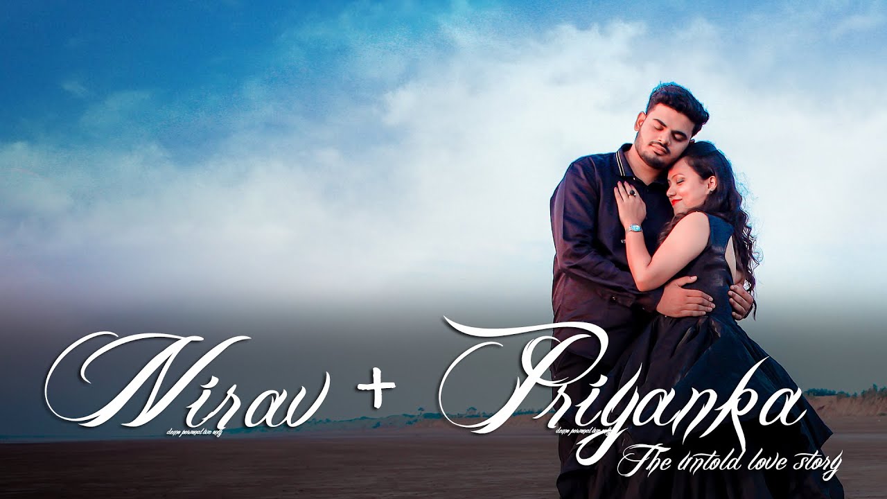 Best Pre Wedding || 2020 || Nirav & Priyanka || Studio Pruthvi || - YouTube