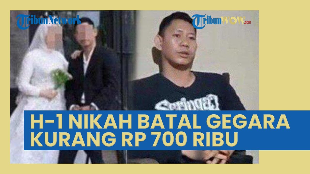 Viral, H-1 Nikah tapi Gagal Gegara Kurang Rp 700 Ribu - YouTube