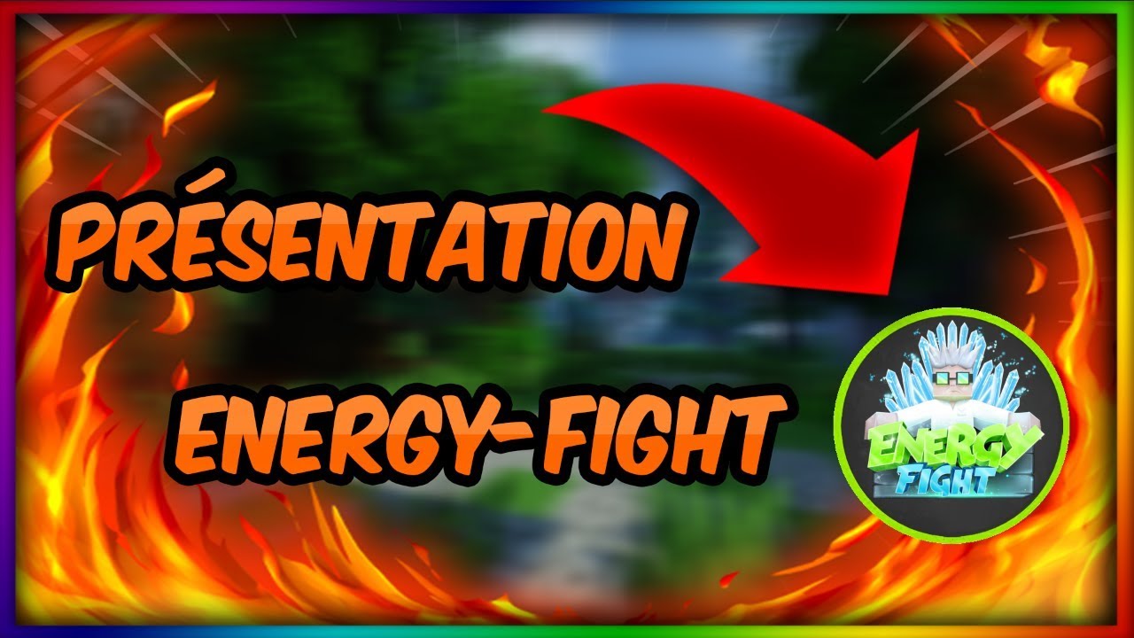 PRESENTATION DE ENERGY-FIGHT - YouTube