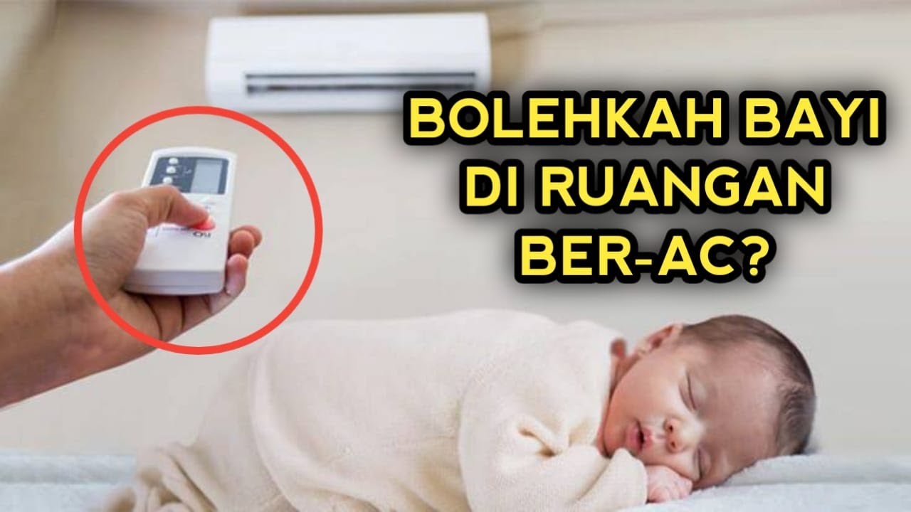 Bolehkah Bayi di Ruangan Ber-AC? Ini Dampak serta Aturan yang Harus ...