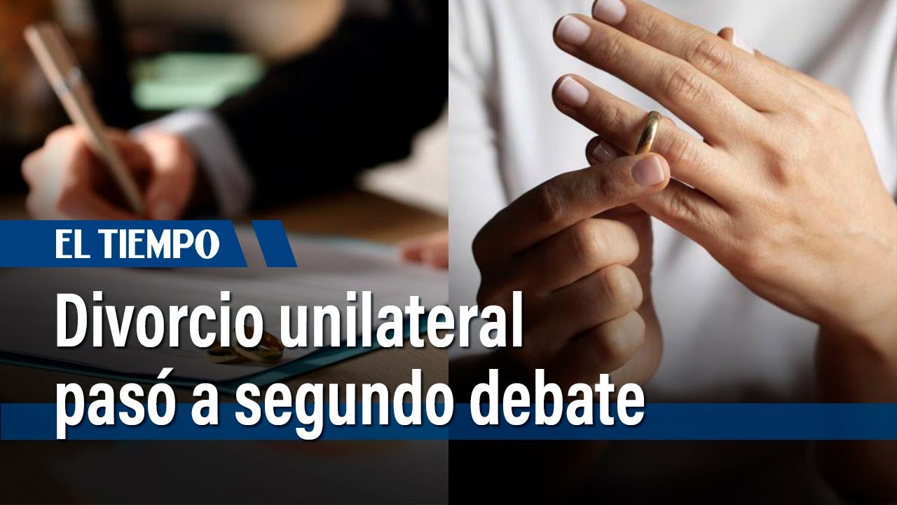 Pasó a segundo debate proyecto de divorcio unilateral | El Tiempo - YouTube