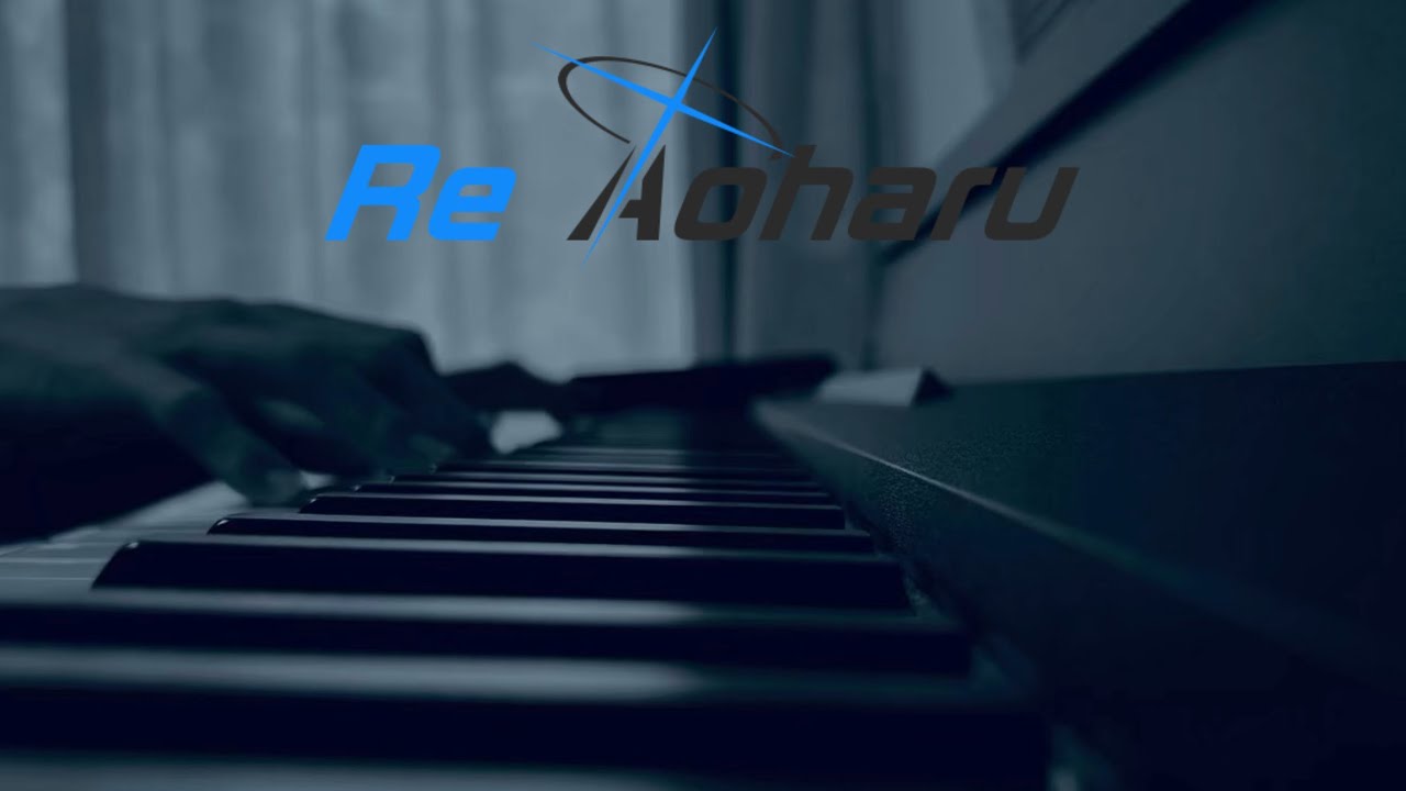 【ピアノ】 Re Aoharu / Nor - YouTube