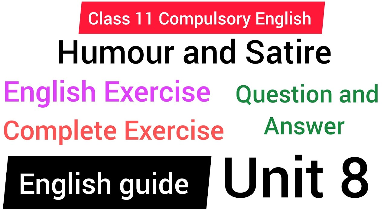 Class 11 English Unit 8 Exercise||Humour and Satire||Exercise 8 Humor ...