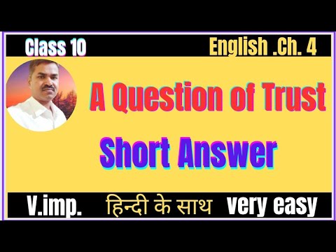 A Question of Trust Class 10 || Shrot Answer v.imp. - YouTube