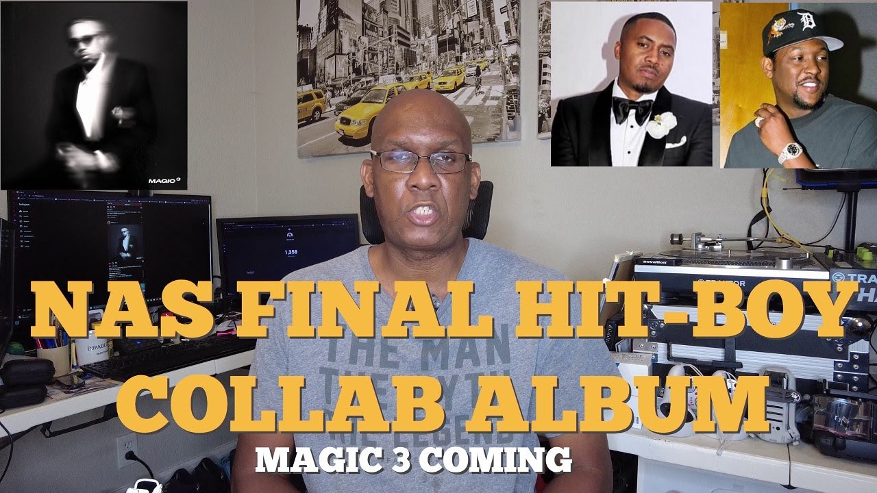 NAS ANNOUNCE MAGIC 3 ALBUM FINAL COLLAB WITH HIT-BOY {DPTV} S7 Ep 132 ...