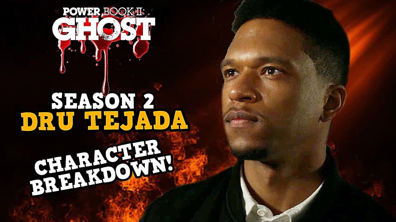 Power Book II: Ghost Season 2 'DRU TEJADA CHARACTER BREAKDOWN!' - YouTube