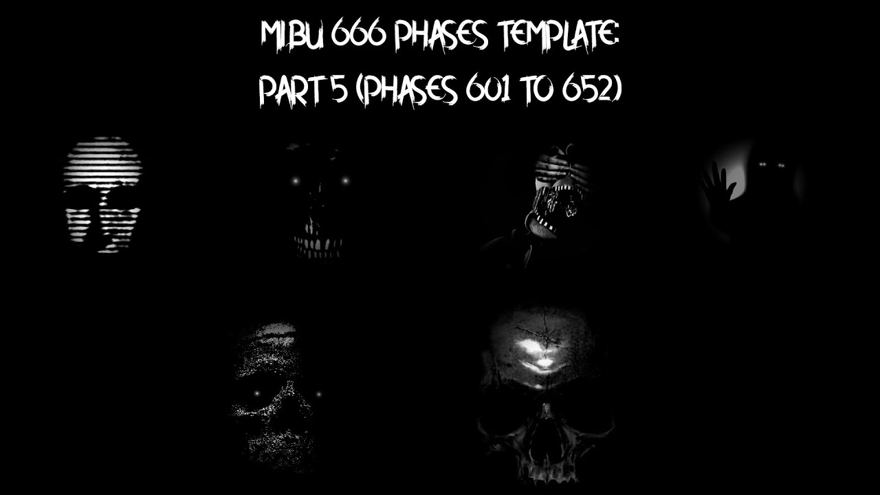 MIBU 666 phases: Part 5 | Phases 601 - 652 (THE PRE-FINAL PART) - YouTube