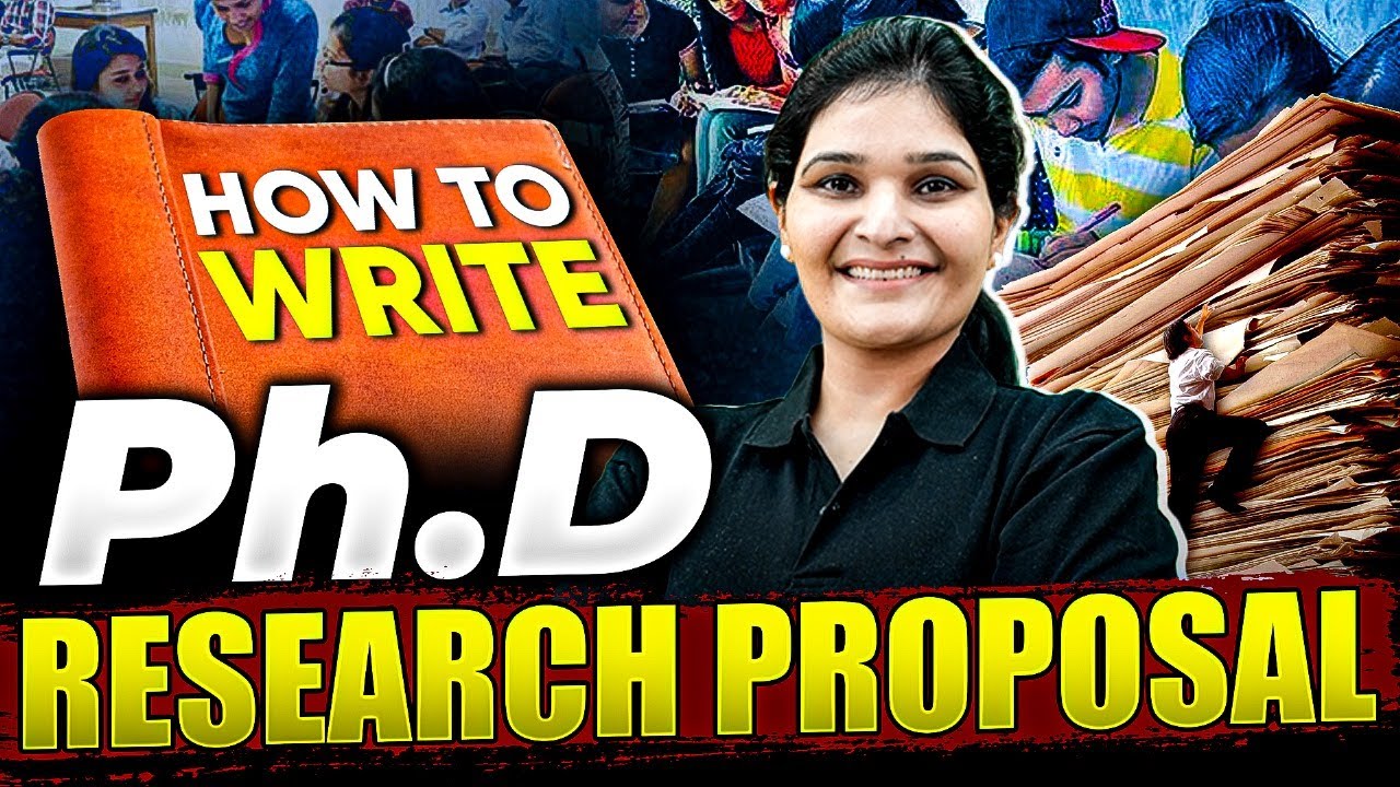How to Write a Ph.D Research Proposal | Step by Step Guide with Example - YouTube