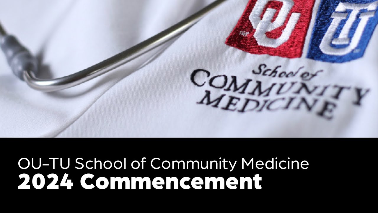 OU-TU School of Community Medicine Commencement 2024 - YouTube