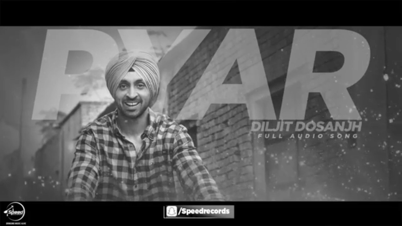 Pyar ( full HD mp4 video ) _ Diljit Dosanjh Punjabi ringtone song - YouTube