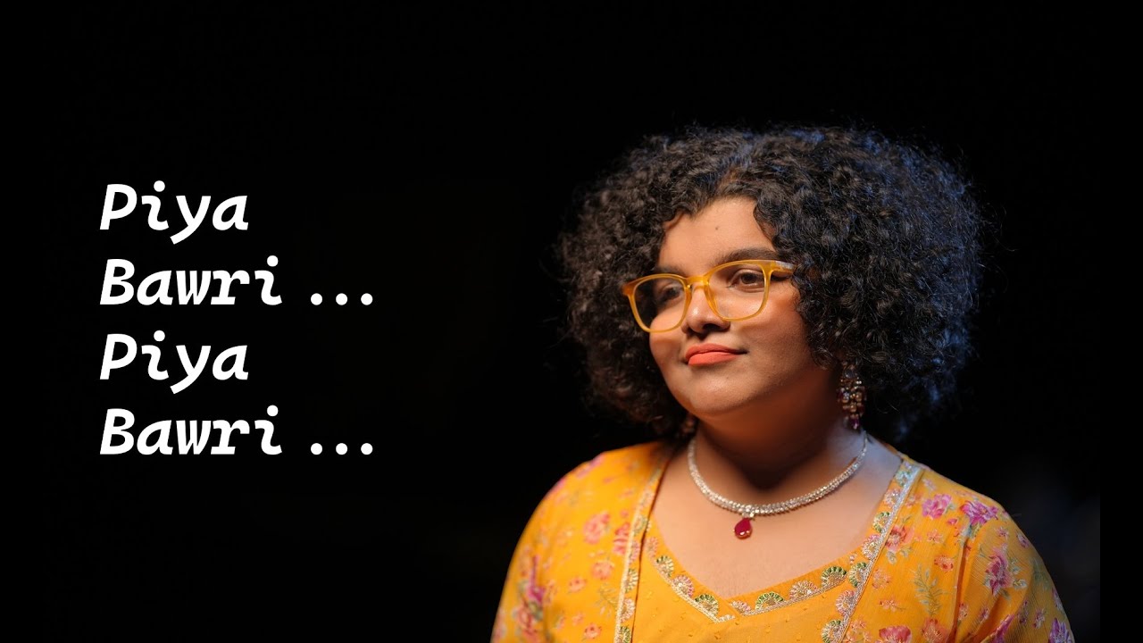 Piya Bawri Piya Bawri | Elz Cherry | Tribute to Asha Bhosle ...