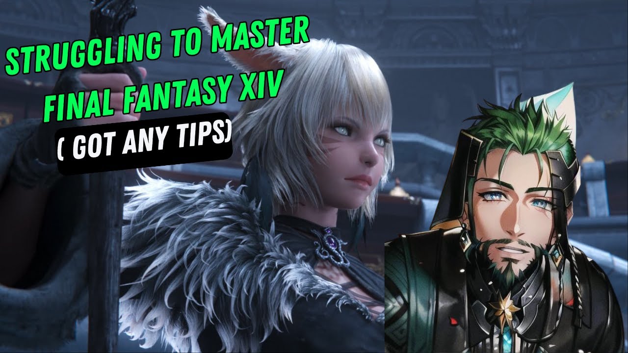 Struggling to Master Final Fantasy XIV( GOT ANY TIPS) - YouTube