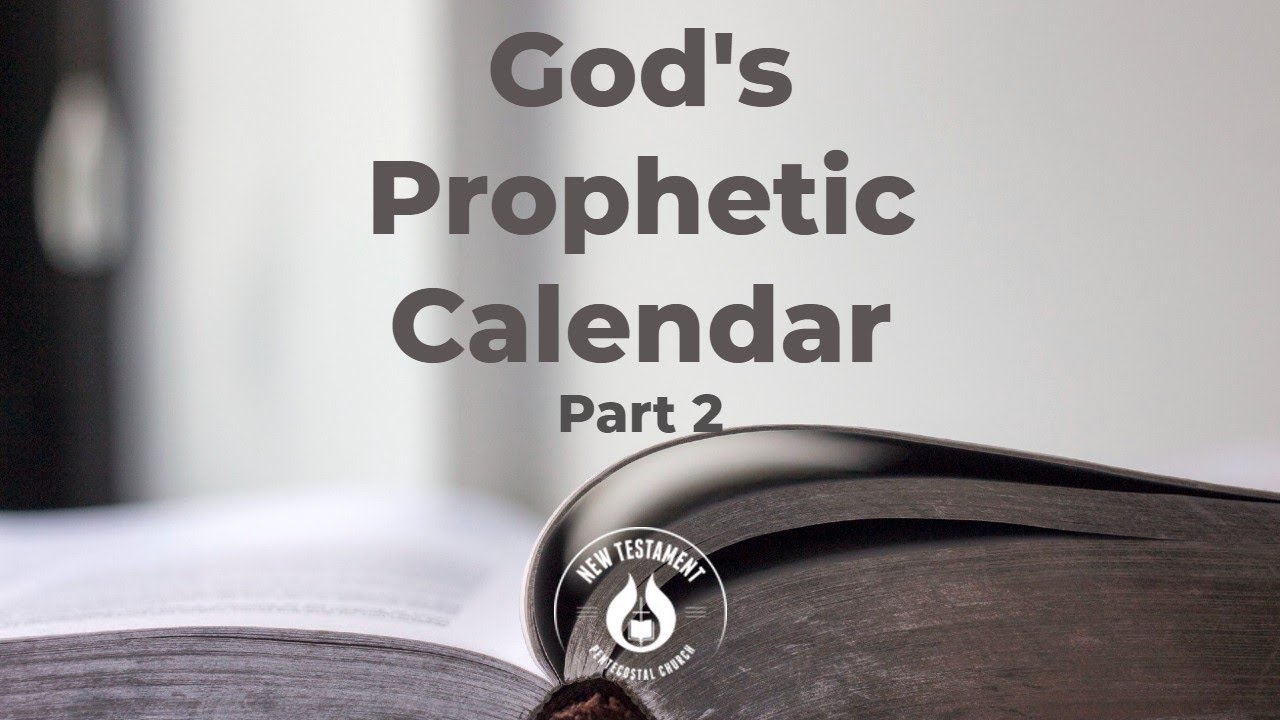 God's Prophetic Calendar Part 2- Pastor Tim McIlwrath 7/2/21 AM - YouTube
