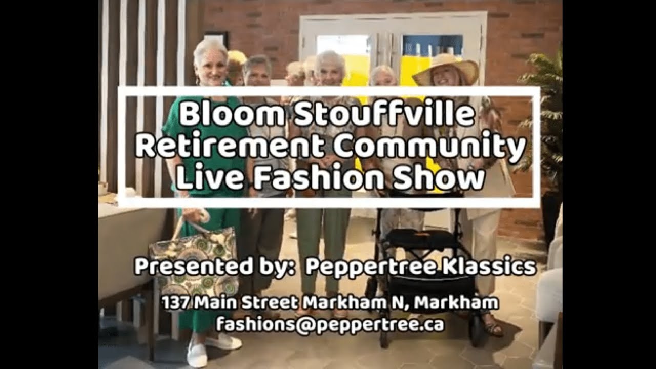 Bloom Retirement Community Fashion Show 2024 - Presented by Peppertree ...