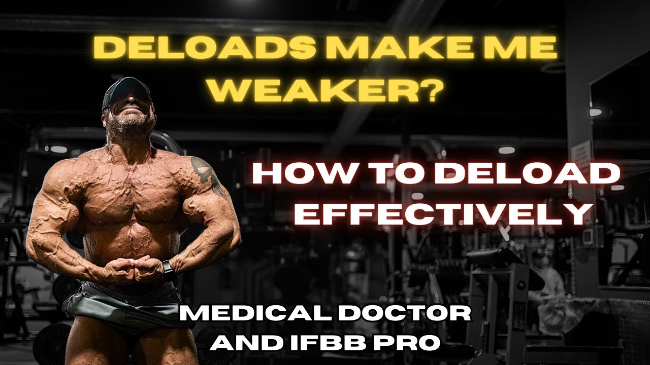 How to PROPERLY Deload - IFBB PRO & Medical Doctor's Opinion - YouTube