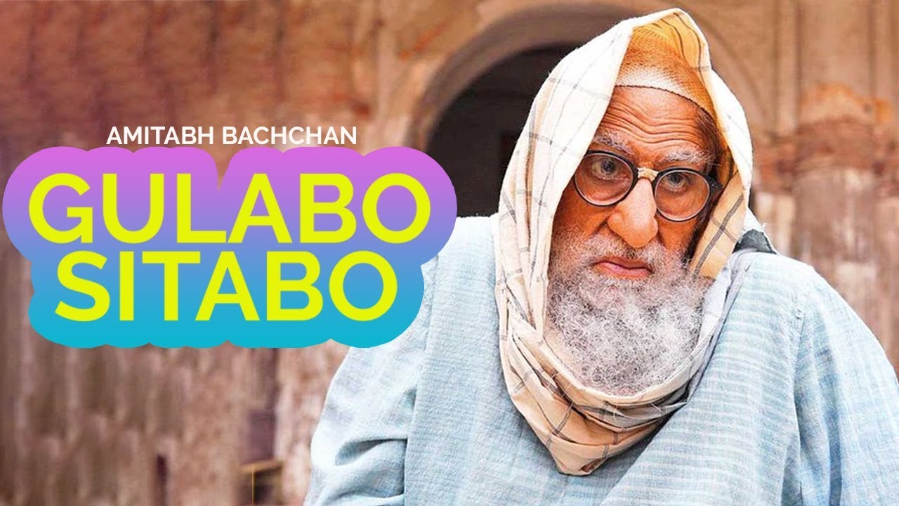 Gulabo Sitabo | Amitabh Bachchan | Ayushmann Khurana | Latest Hindi ...