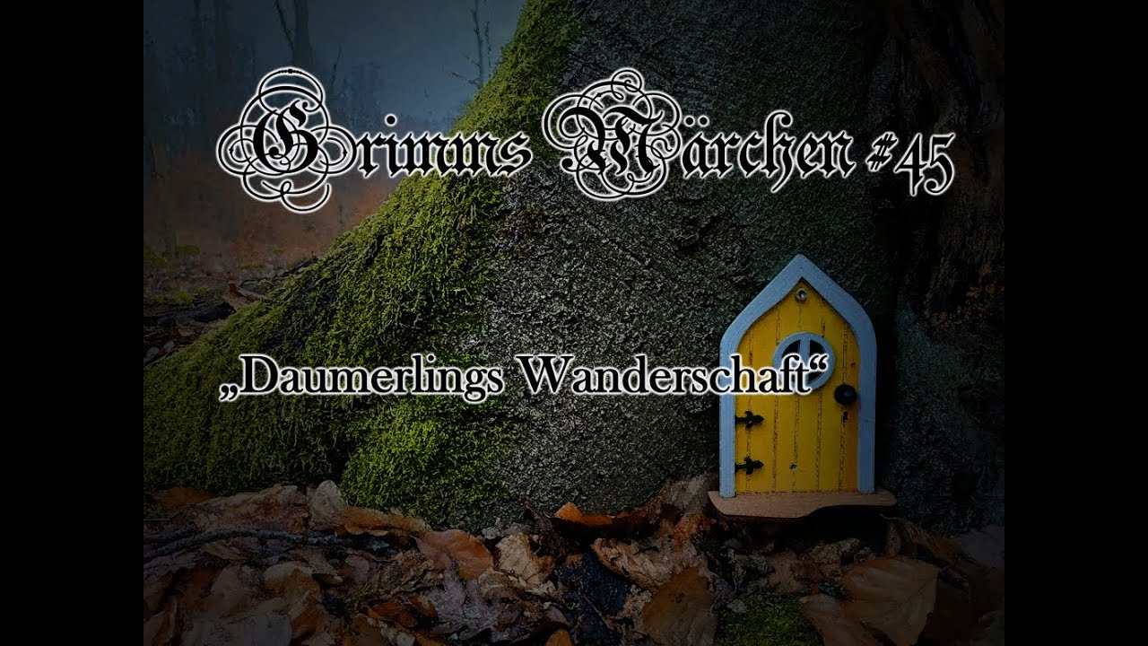 Grimms Märchen - 45 - Daumerlings Wanderschaft | Hörbuch - YouTube