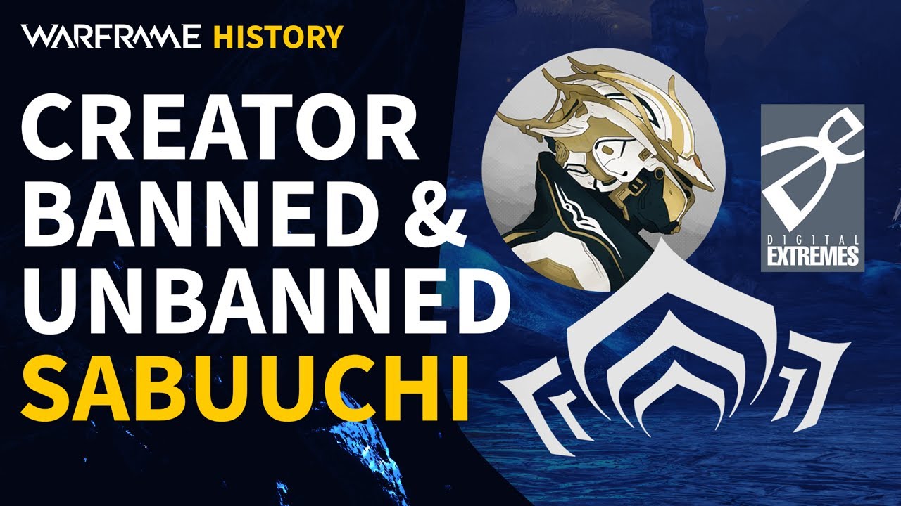 Creator Ban: Sabuuchi - Warframe History - YouTube