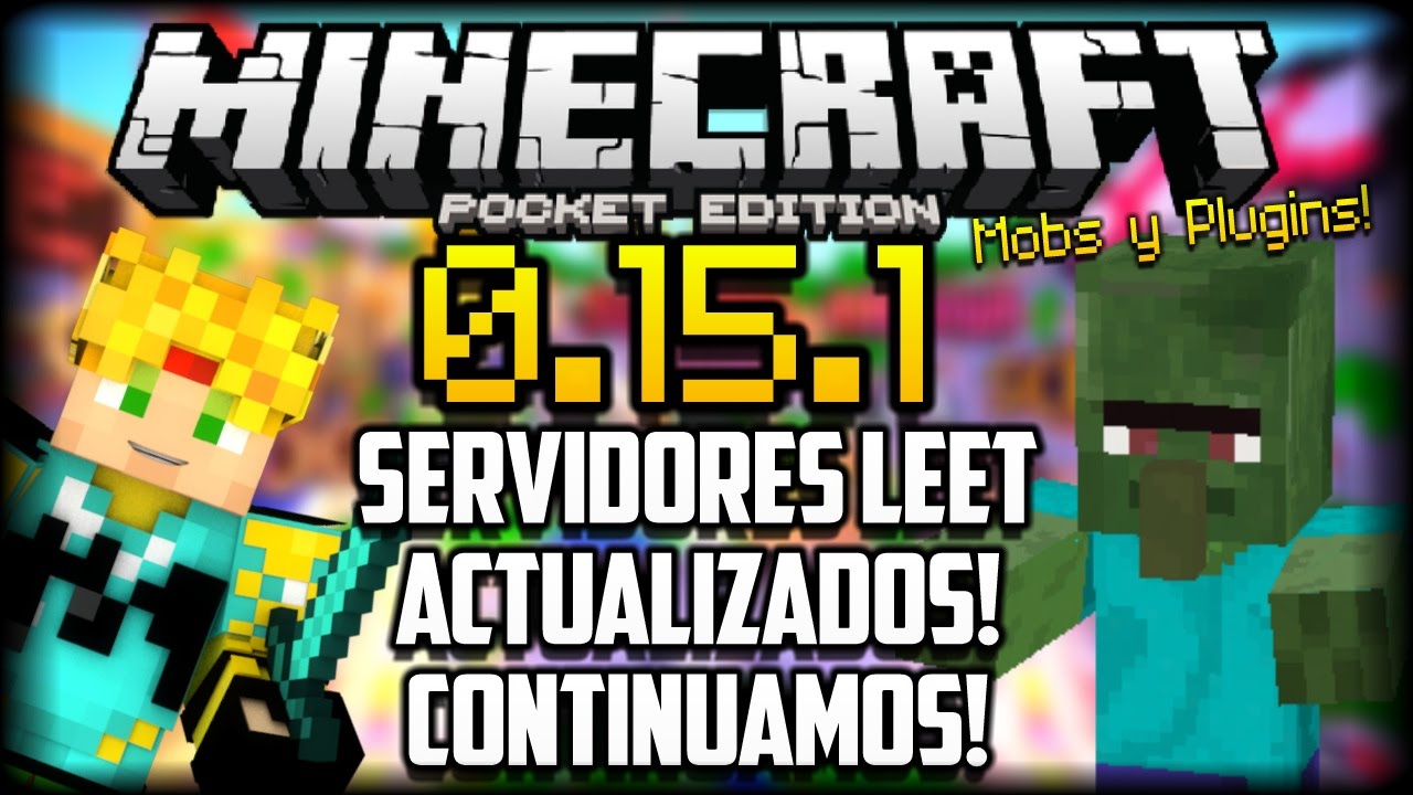 Minecraft PE 0.15.6 - Servidores Leet Actualizados! - Como hacer tu ...