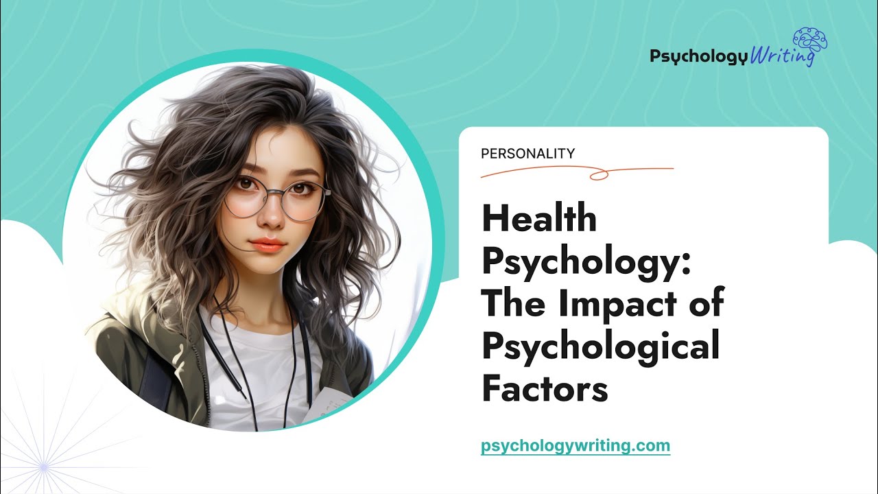 Health Psychology: The Impact of Psychological Factors - Essay Example ...