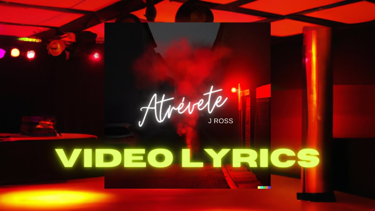 J Ross - Atrévete (Letra/Lyrics Video) - YouTube