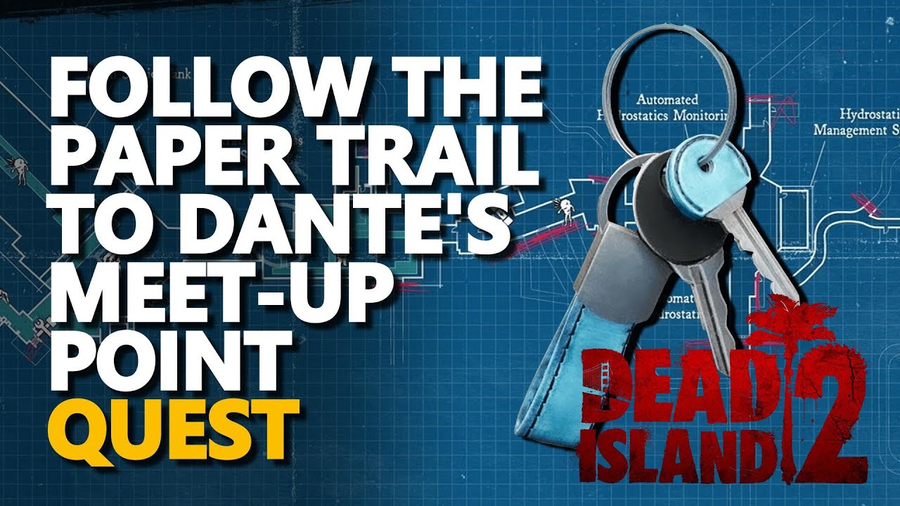 Follow the paper trail to Dante's meet-up point Dead Island 2 - YouTube