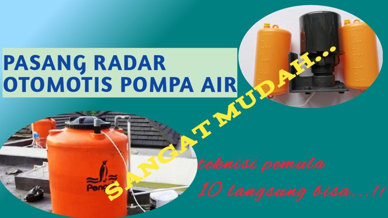 Pasang Radar Pompa Air Otomatis | Instalasi Radar Otomatis Pompa Air ...