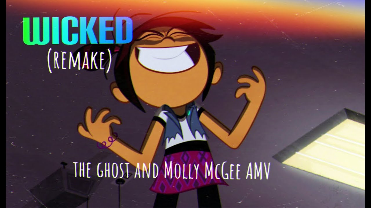 WICKED (REMAKE) - The Ghost and Molly McGee AMV - YouTube