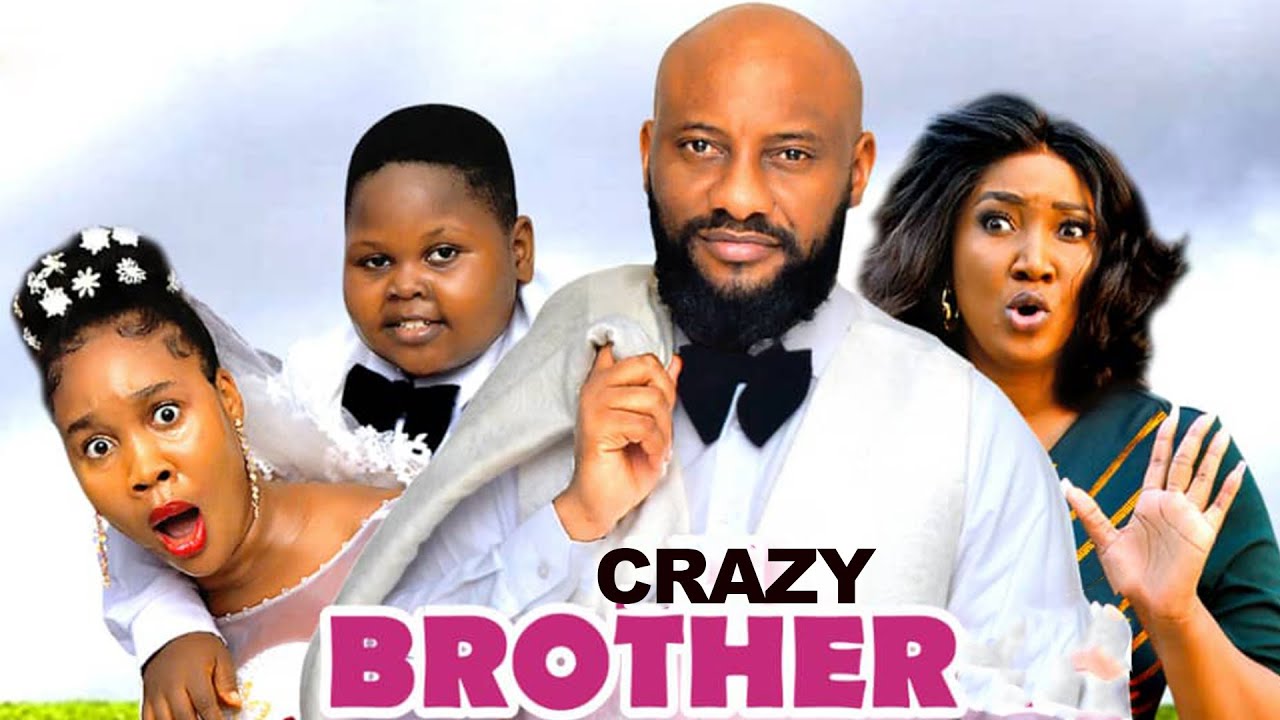 CRAZY BROTHERS (FULL MOVIE)JUDY AUSTIN ,YUL EDOCHIE ,2024 NIGERIAN MOVIE - YouTube